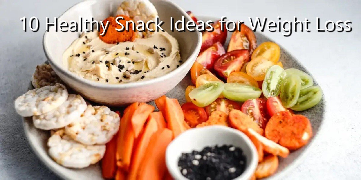 10 Healthy Snack Ideas for Weight Loss - Nourish Your Body and Shed ...