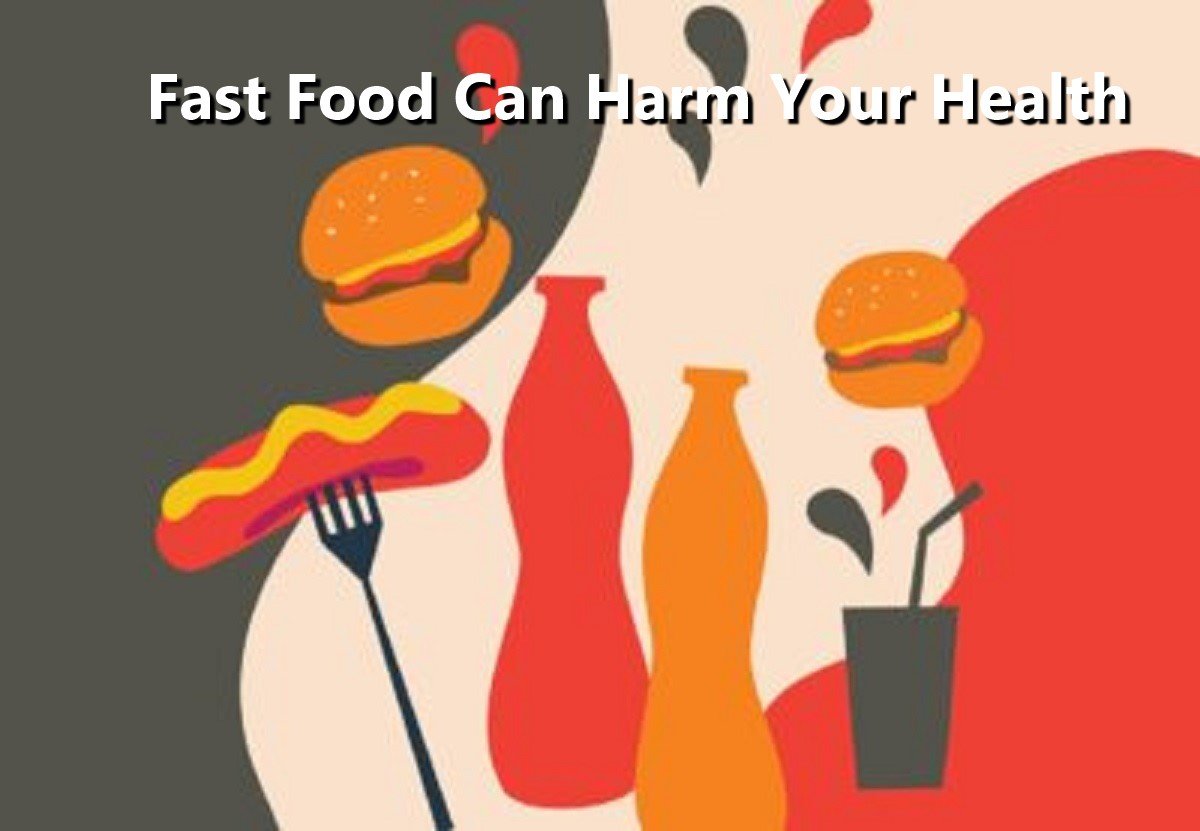 Fast Food Can Harm Your Health? The Sad Truth of 2023 - YezzBuzz