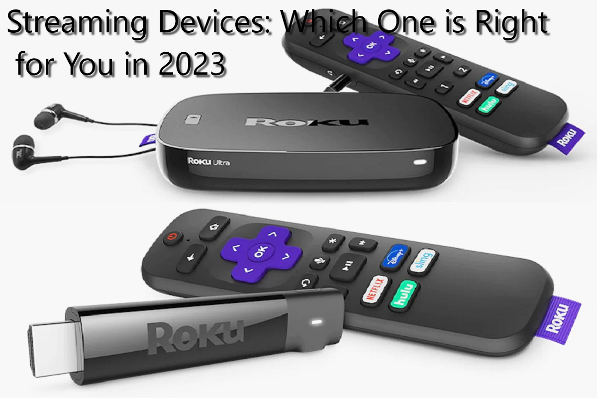 Streaming Devices: Which One is Right for You in 2023 - YezzBuzz
